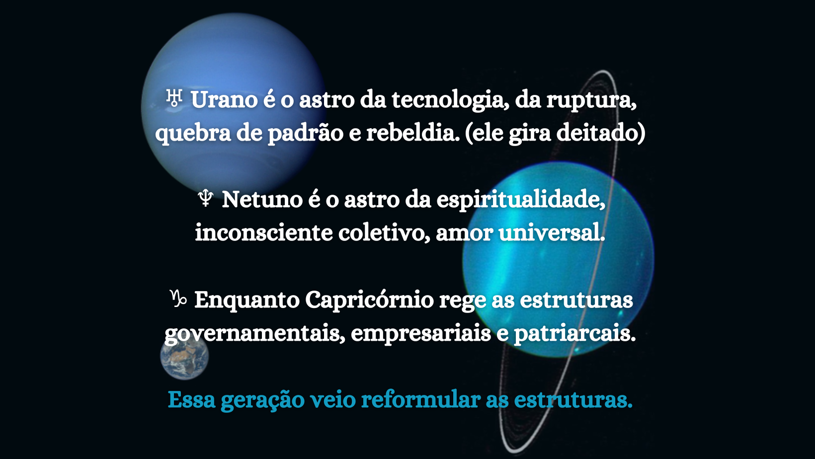 Geração Urano e Netuno em Capricórnio – paloma diniz